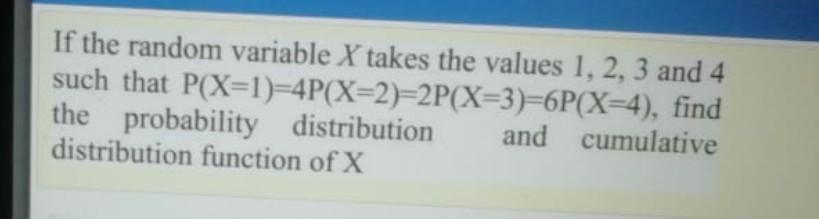 Solved If the random variable X takes the values 1, 2, 3 and | Chegg.com