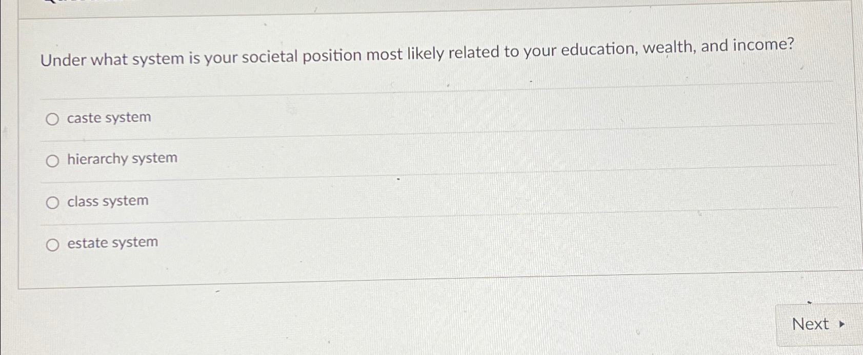 Solved Under what system is your societal position most | Chegg.com
