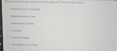 Solved Which conditions can cause metabolio alkalosis? | Chegg.com