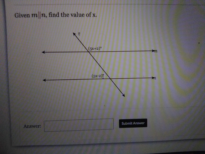 Solved Given m||n, find the value of x. (5x+2) (5x-2) Submit | Chegg.com
