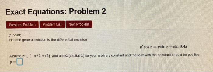 Solved Exact Equations: Problem 2 Previous Problem Problem | Chegg.com