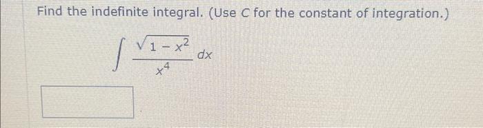 Solved Find the indefinite integral. (Use C for the constant | Chegg.com