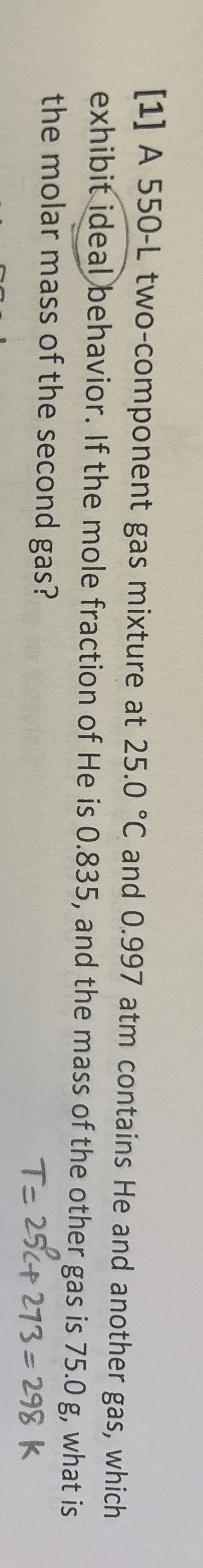 Solved [1] ﻿A 550-L two-component gas mixture at 25.0°C ﻿and | Chegg.com