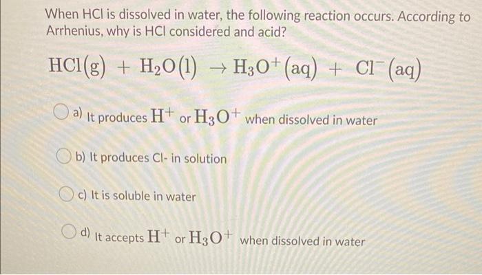 Solved When HCl is dissolved in water, the following | Chegg.com