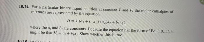 Solved 10.14. For a particular binary liquid solution at | Chegg.com