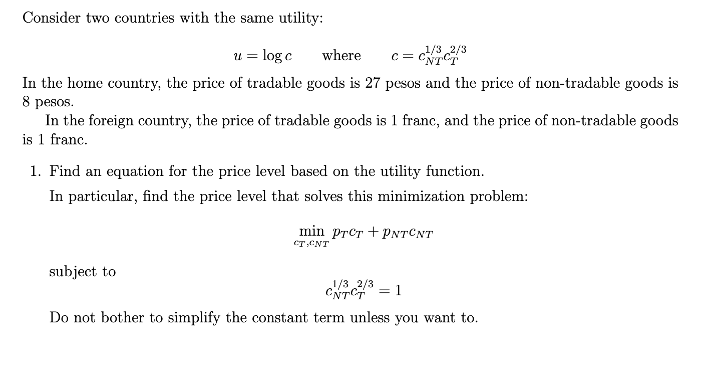 Solved Consider two countries with the same utility:u=logc, | Chegg.com