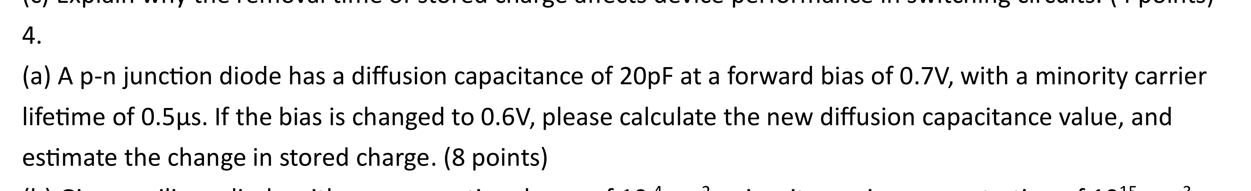 Solved 4.(a) ﻿A p-n junction diode has a diffusion | Chegg.com