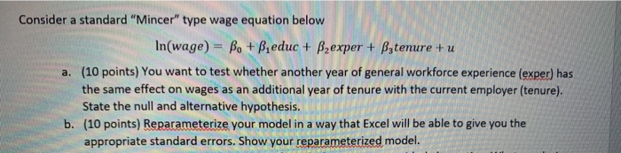 Solved Consider a standard "Mincer" type wage equation below | Chegg.com