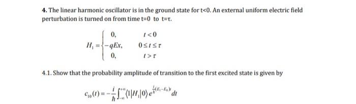 Solved 4. The linear harmonic oscillator is in the ground | Chegg.com