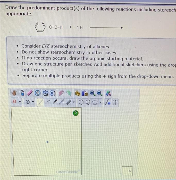 Solved Draw the predominant product(s) of the following | Chegg.com