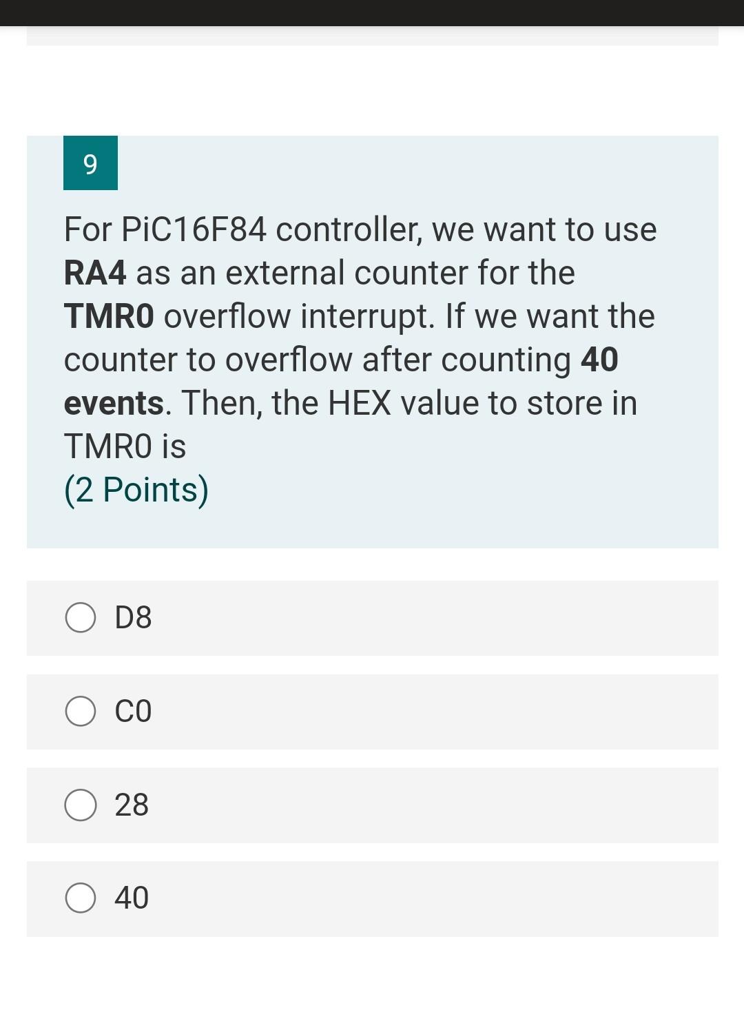 Solved 9 For PiC16F84 controller, we want to use RA4 as an | Chegg.com