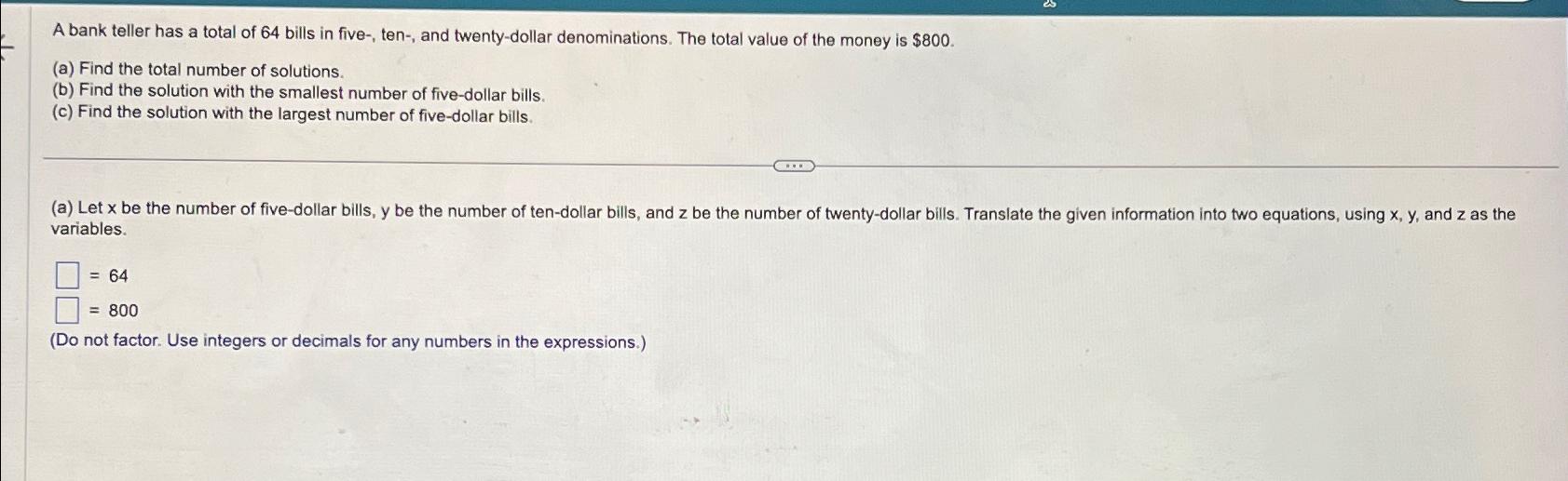 Solved A bank teller has a total of 64 ﻿bills in five-, | Chegg.com