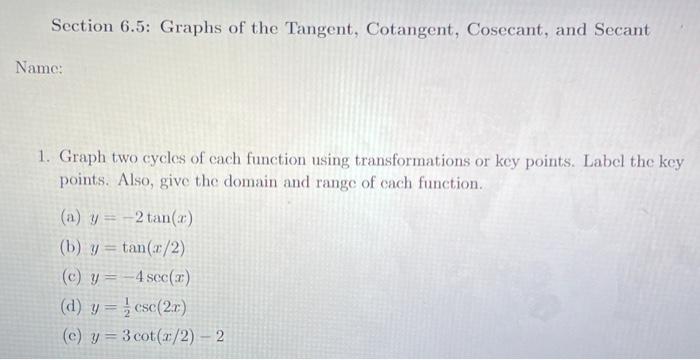 Solved Section 6.5: Graphs of the Tangent, Cotangent, | Chegg.com