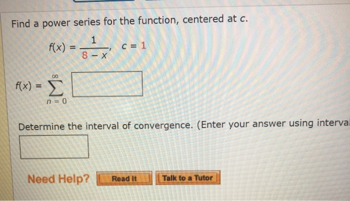 Solved Find a power series for the function, centered at c. | Chegg.com