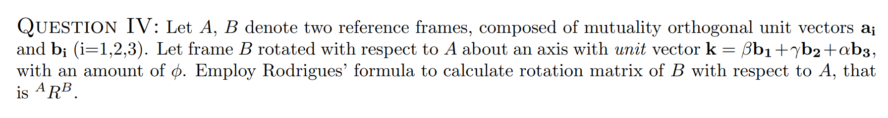 Solved QuESTION IV: Let A,B ﻿denote two reference frames, | Chegg.com