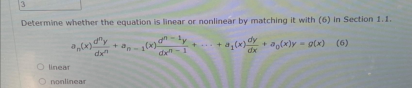 Solved 3Determine whether the equation is linear or | Chegg.com