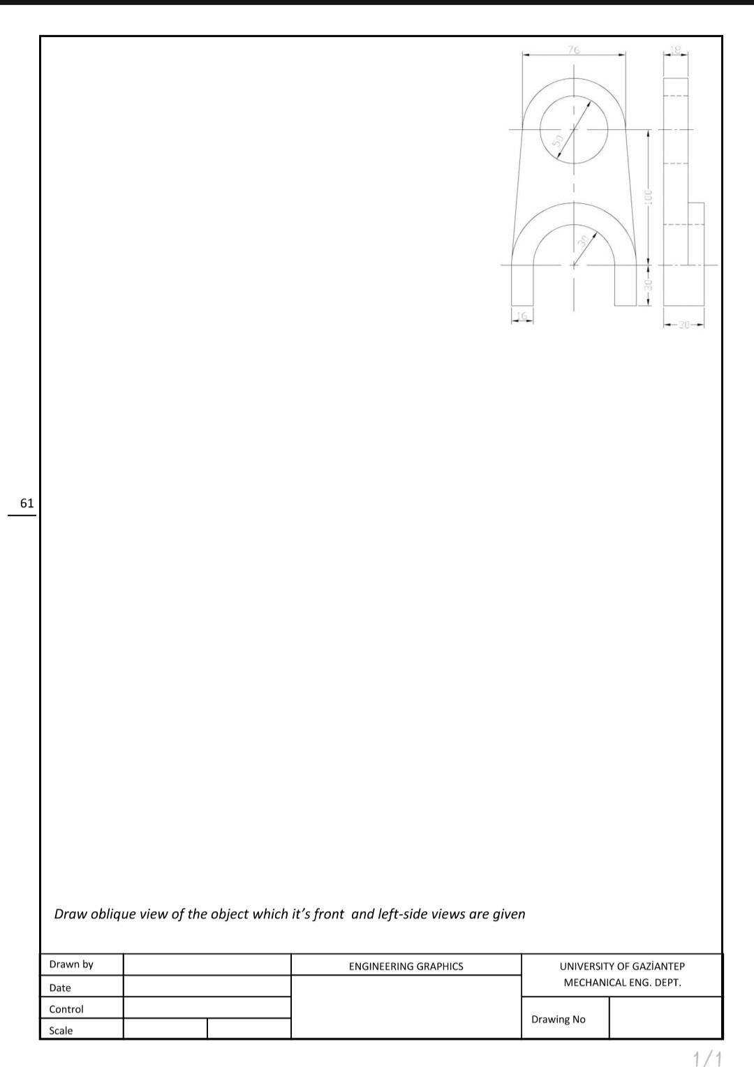 Solved Draw oblique view of the object which it's front and | Chegg.com