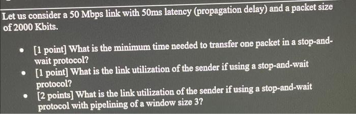 Solved Let us consider a 50Mbps link with 50 ms latency | Chegg.com