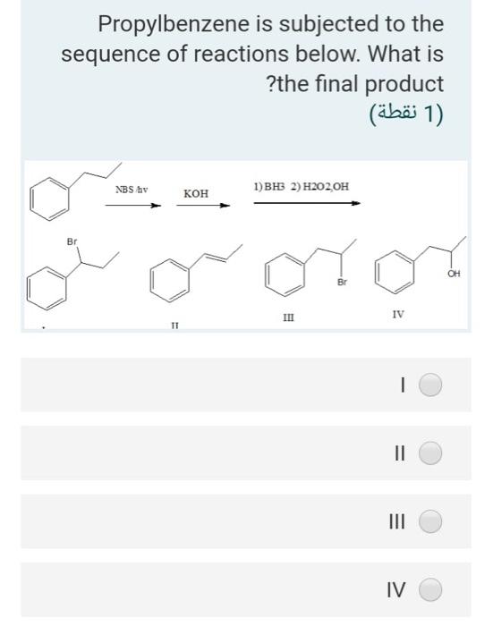 Solved Propylbenzene is subjected to the sequence of | Chegg.com