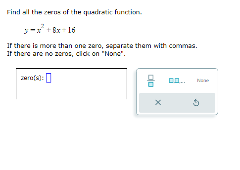 Solved Find all the zeros of the quadratic | Chegg.com