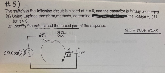 Solved #5) The switch in the following circuit is closed at | Chegg.com
