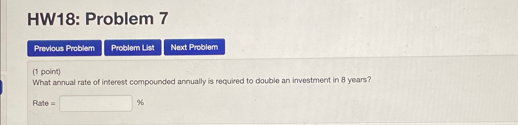 Solved HW18: Problem 7(1 ﻿point)What annual rate of interest | Chegg.com