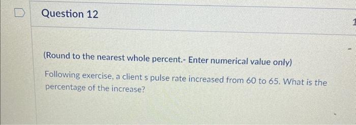 Solved (Round to the nearest whole percent.- Enter numerical | Chegg.com