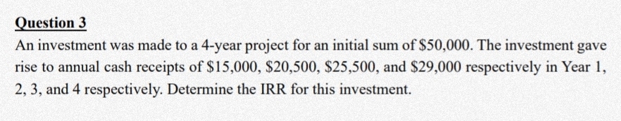 Solved Question 3An investment was made to a 4-year project | Chegg.com