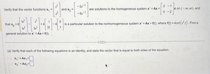 Solved Verify that the vector functions x1=[etet] and | Chegg.com