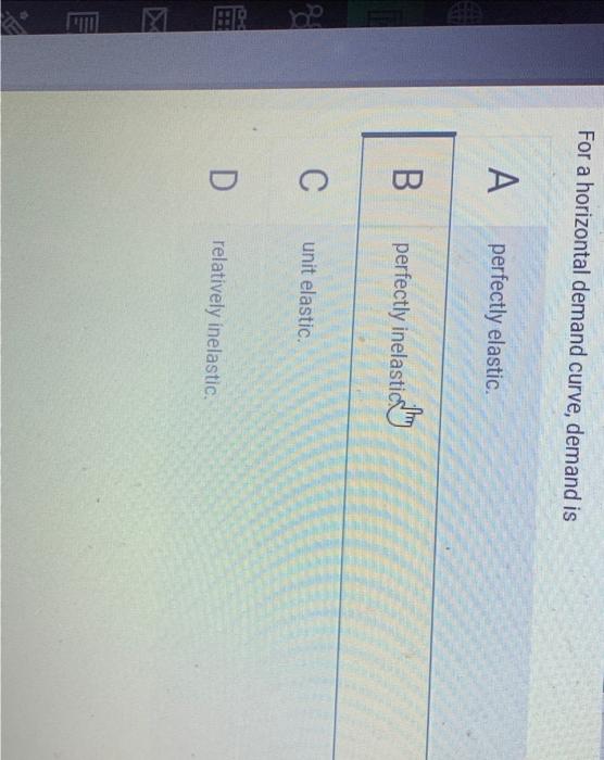Solved For a horizontal demand curve, demand is A perfectly | Chegg.com