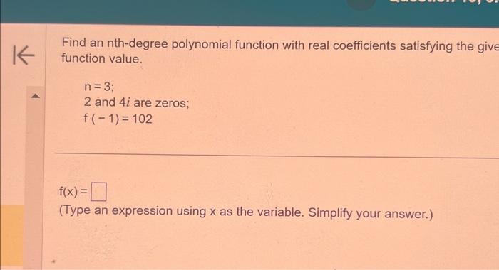 Solved Find an nth-degree polynomial function with real | Chegg.com