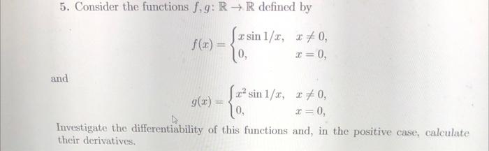 Solved 5. Consider the functions f,g:R→R defined by | Chegg.com