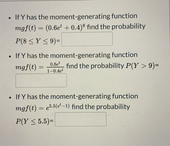 Solved • If Y has the moment-generating function mgf(t) = | Chegg.com