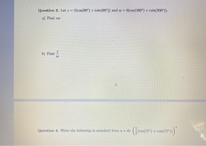 Solved Question 3. Let * = 2(cos(80%) +isin(80°)) and w = | Chegg.com