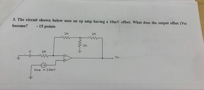 Solved 5. The circuit shown below uses an op amp having a | Chegg.com