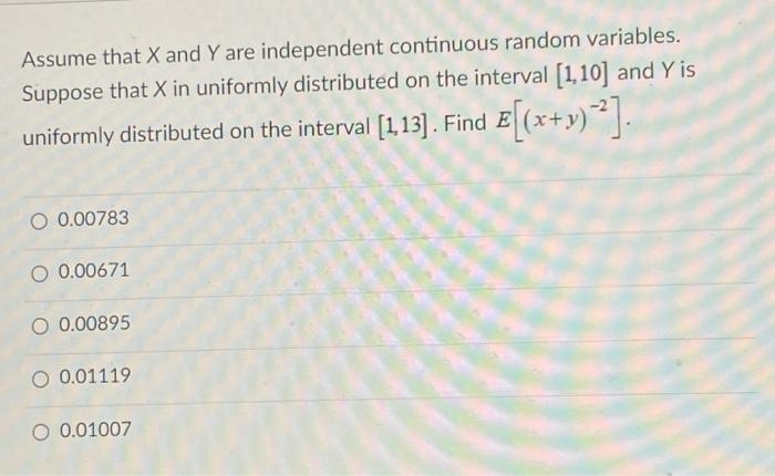 Solved Assume that X and Y are independent continuous random | Chegg.com
