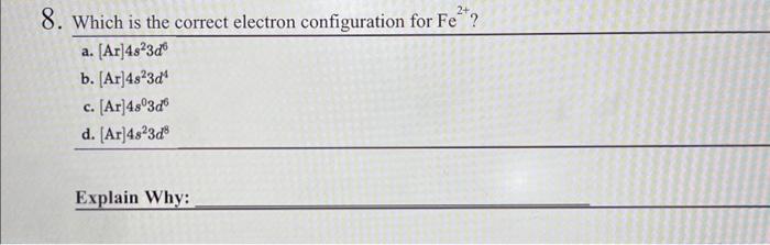 Solved Which is the correct electron configuration for Fe2+ | Chegg.com