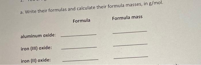 Solved a. Write their formulas and calculate their formula | Chegg.com