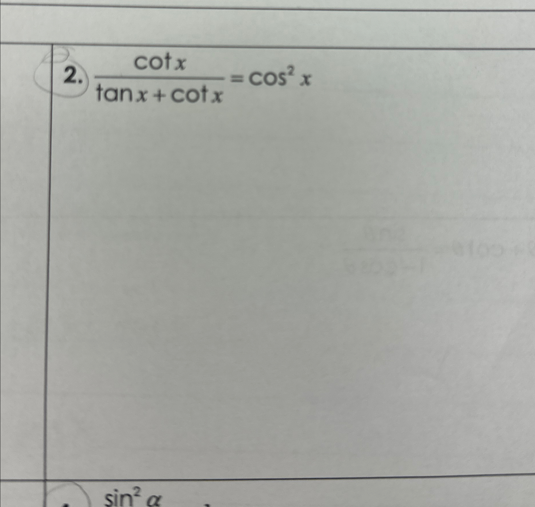 Solved cotxtanx+cotx=cos2x | Chegg.com