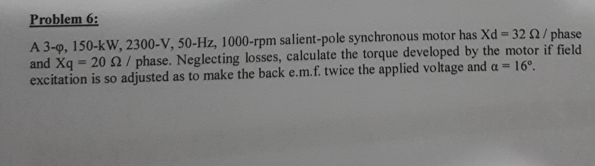 Solved Problem 6: A 3−φ,150−kW,2300−V,50−Hz,1000−rpm | Chegg.com