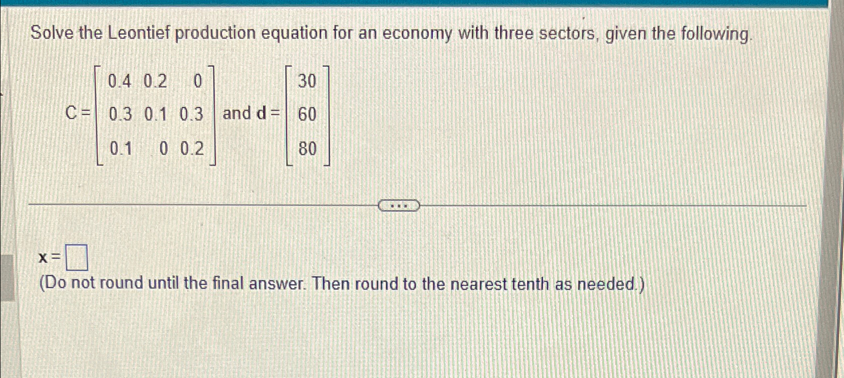 Solved Solve the Leontief production equation for an economy | Chegg.com