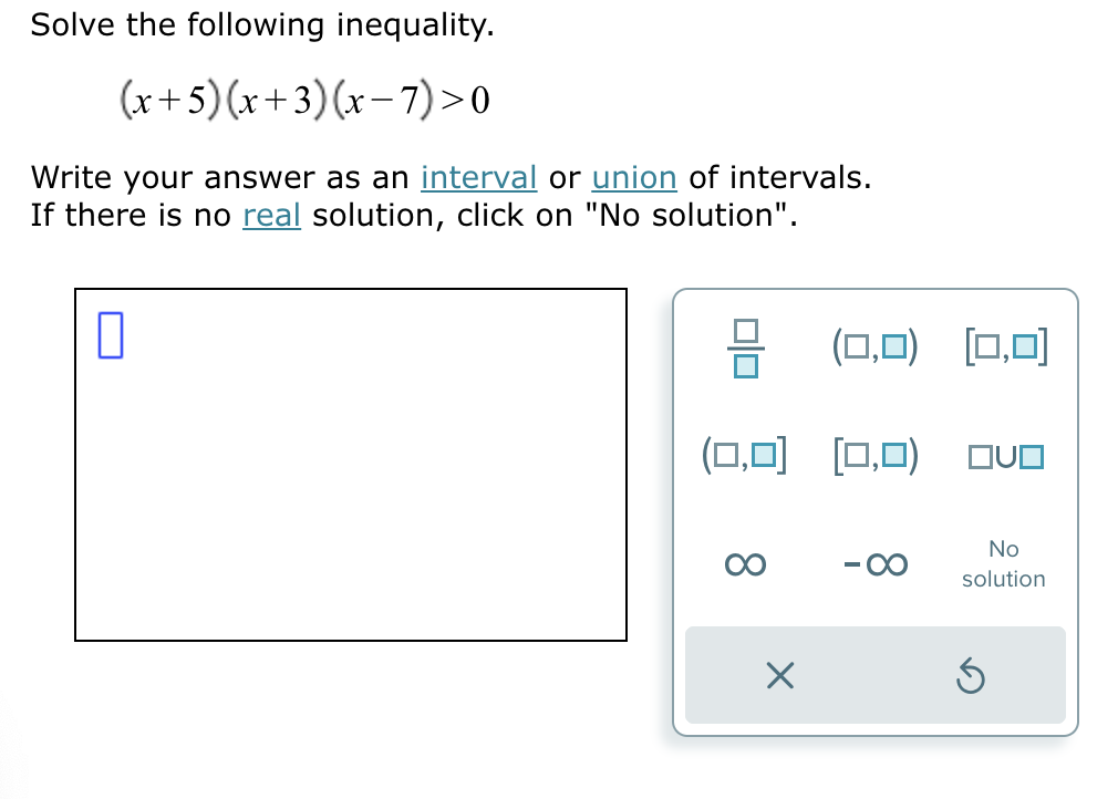 Solved Solve the following inequality.(x+5)(x+3)(x-7)>0Write | Chegg.com