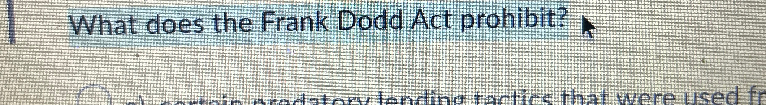 Solved What does the Frank Dodd Act prohibit? | Chegg.com