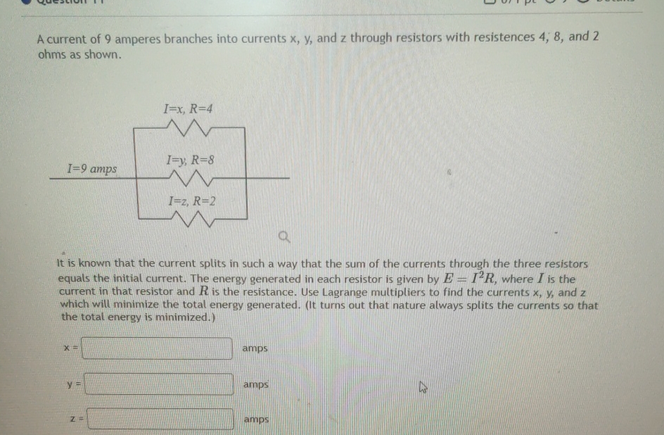 Solved A current of 9 ﻿amperes branches into currents x,y, | Chegg.com