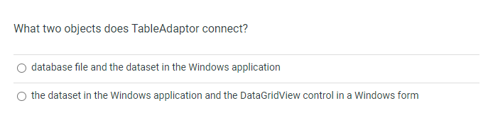 Solved What two objects does TableAdaptor connect?database | Chegg.com