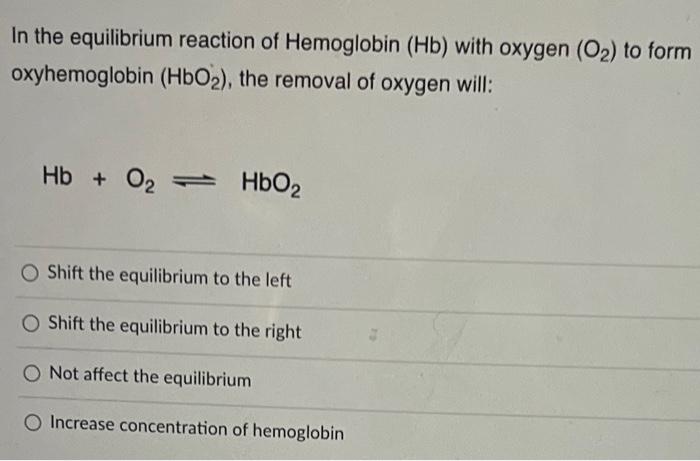Solved In the equilibrium reaction of Hemoglobin (Hb) with | Chegg.com