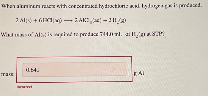 Solved When aluminum reacts with concentrated hydrochloric | Chegg.com