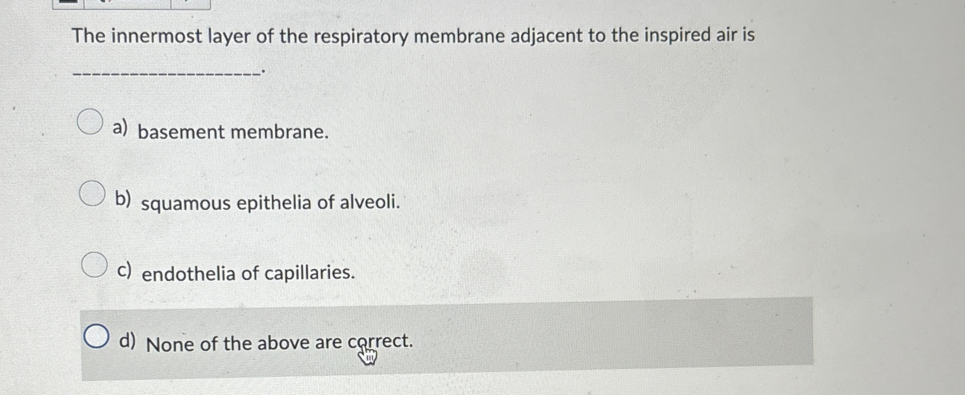 Solved The innermost layer of the respiratory membrane | Chegg.com