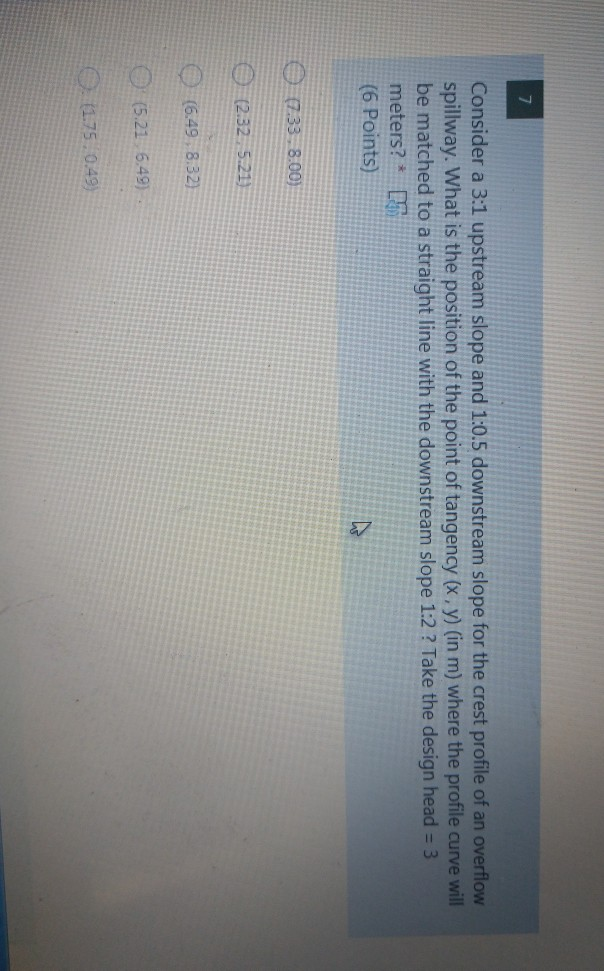 Solved Consider a 3:1 upstream slope and 1:0.5 downstream | Chegg.com