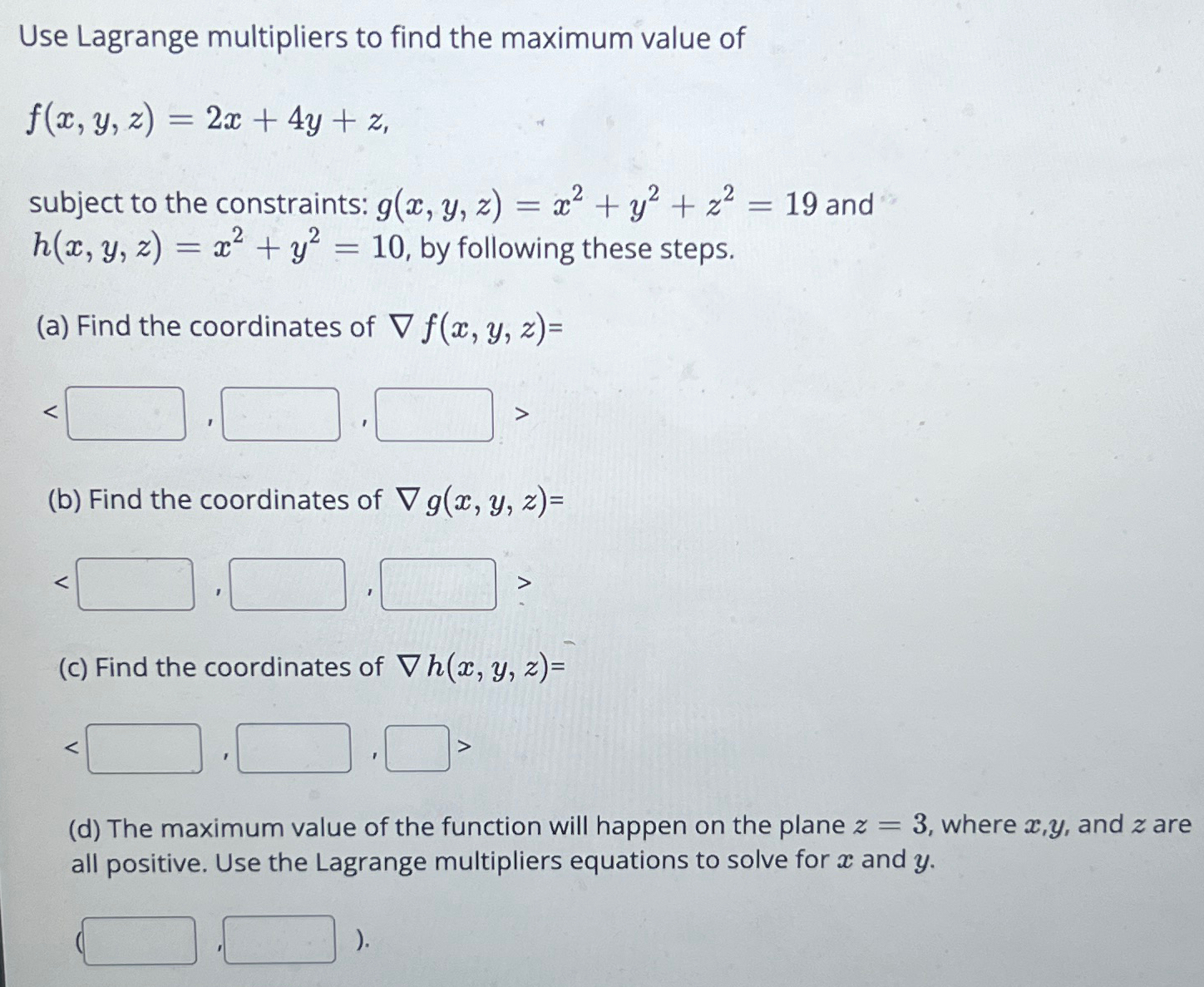 Solved Use Lagrange multipliers to find the maximum value | Chegg.com